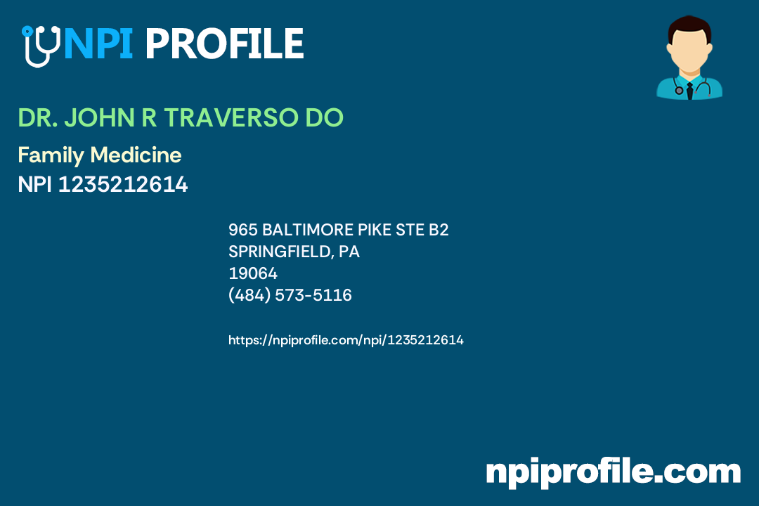 DR. JOHN R TRAVERSO DO - NPI 1235212614 - Family Medicine in ...