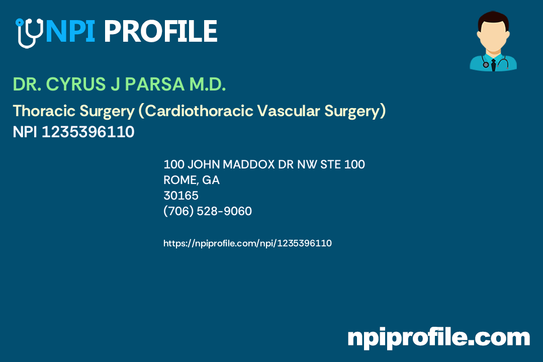 DR. CYRUS J PARSA M.D. - NPI 1235396110 - Thoracic Surgery ...