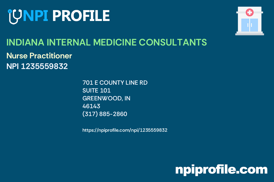 INDIANA INTERNAL MEDICINE CONSULTANTS - NPI 1235559832 - Nurse ...