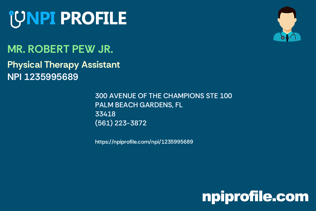 MR. ROBERT PEW JR. - NPI 1235995689 - Physical Therapy Assistant in ...