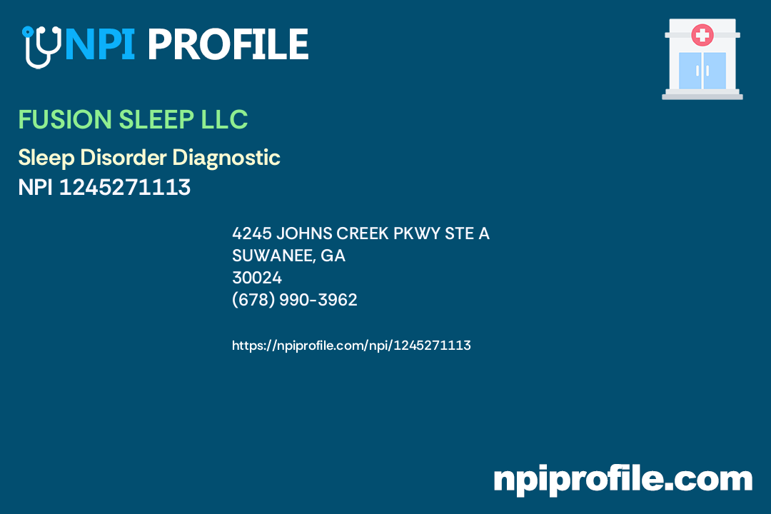 FUSION SLEEP LLC - NPI 1245271113 - Clinic/Center in Suwanee, GA