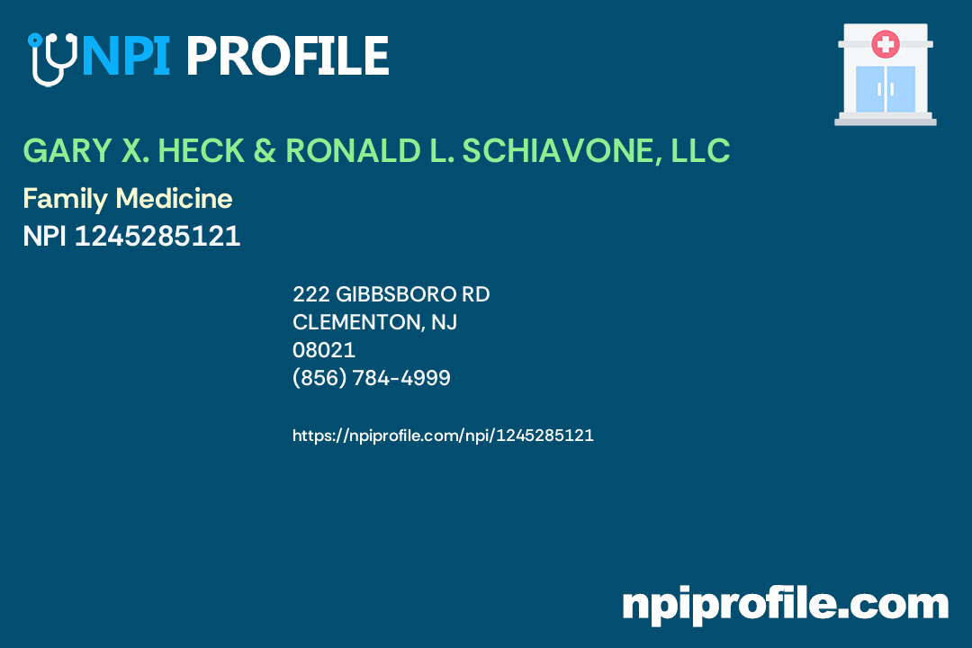 GARY X. HECK & RONALD L. SCHIAVONE, LLC - NPI 1245285121 - Family ...