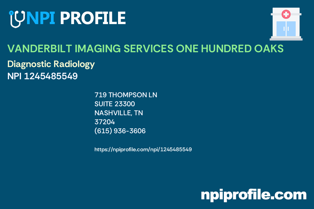 VANDERBILT IMAGING SERVICES ONE HUNDRED OAKS - NPI 1245485549 ...