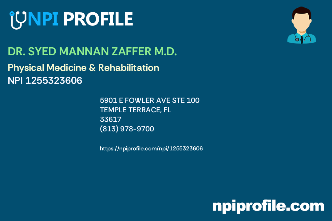 DR. SYED MANNAN ZAFFER M.D. - NPI 1255323606 - Physical Medicine ...