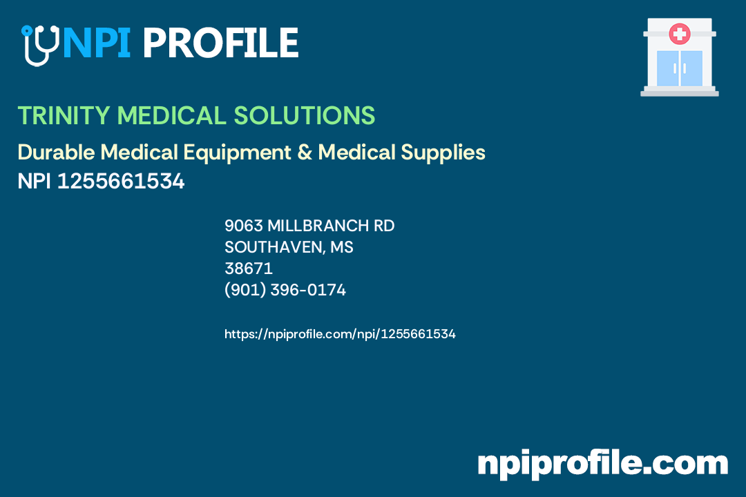 TRINITY MEDICAL SOLUTIONS - NPI 1255661534 - Durable Medical Equipment ...