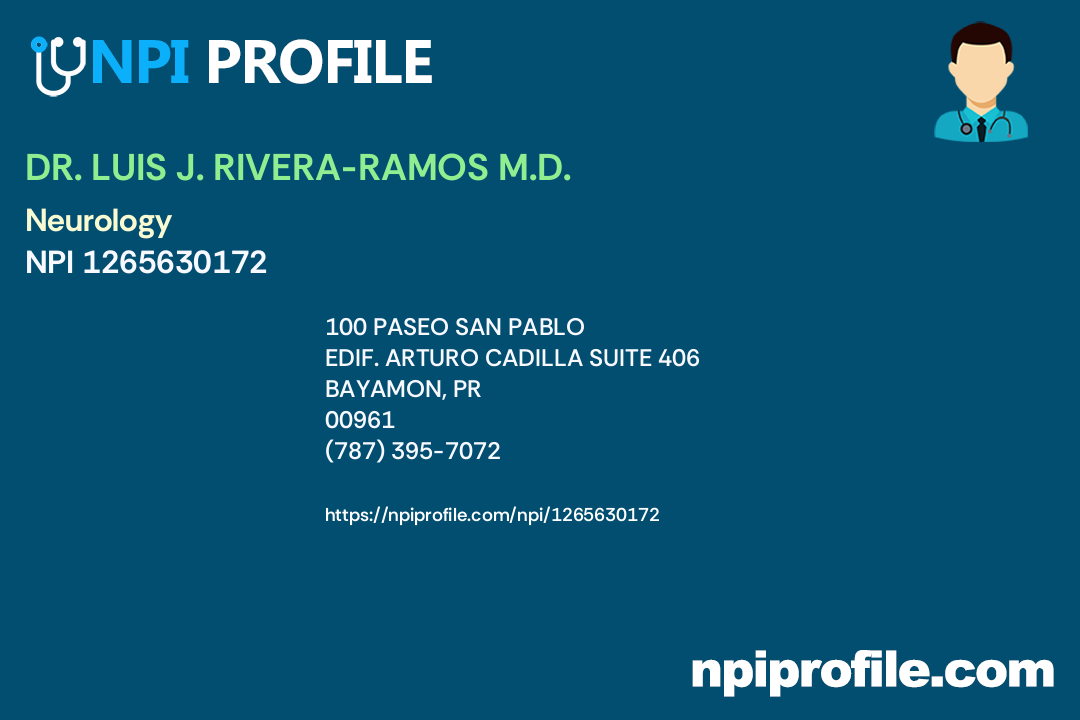 DR. LUIS J. RIVERA-RAMOS M.D. - NPI 1265630172 - Psychiatry & Neurology ...