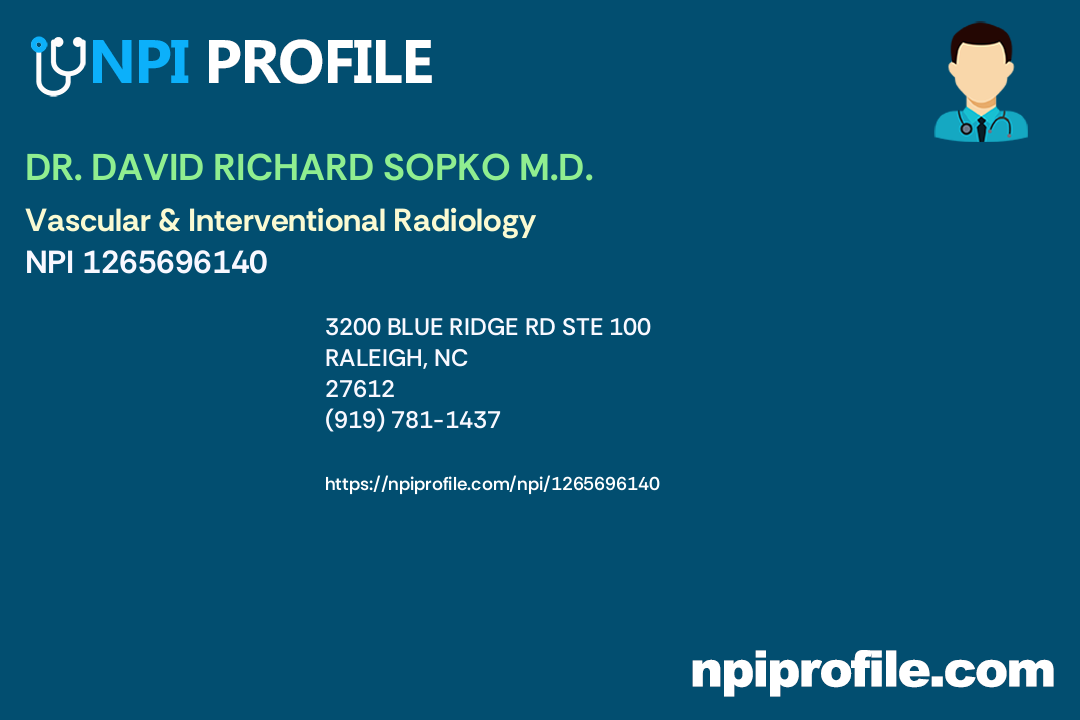 DR. DAVID RICHARD SOPKO M.D. - NPI 1265696140 - Radiology in Raleigh, NC