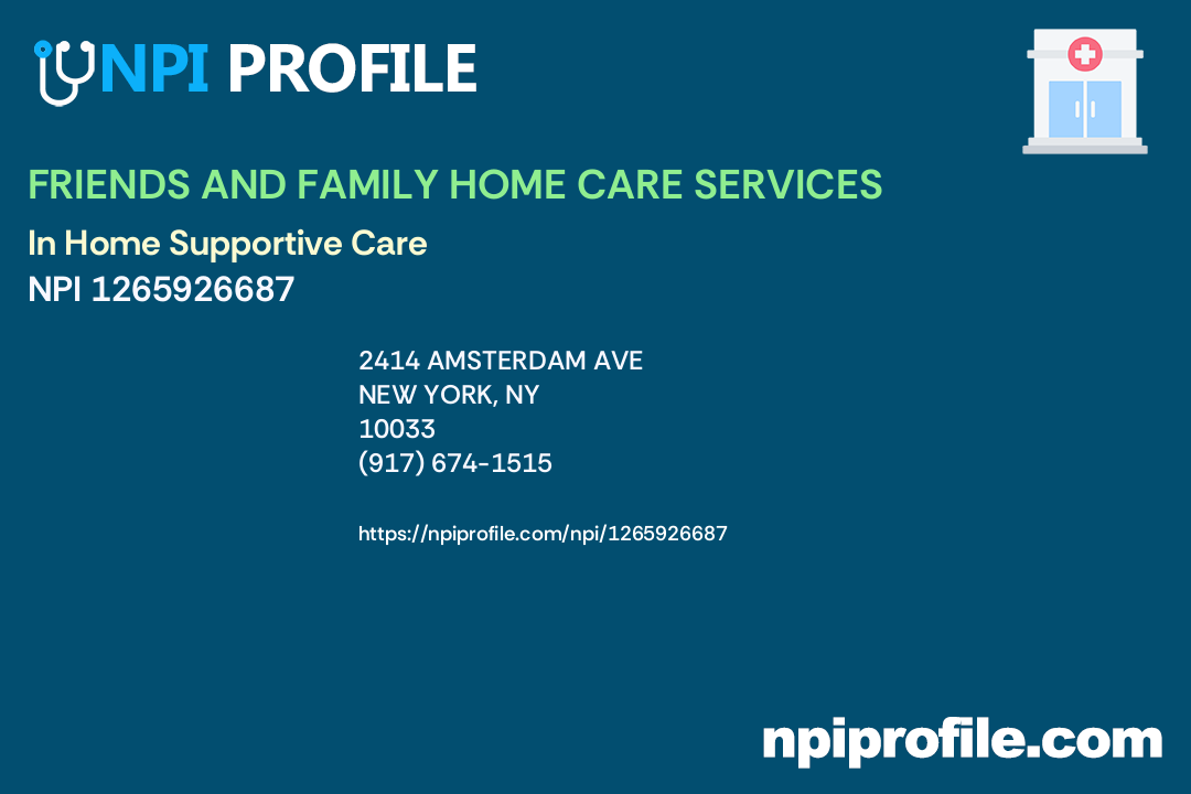FRIENDS AND FAMILY HOME CARE SERVICES - NPI 1265926687 - In Home ...