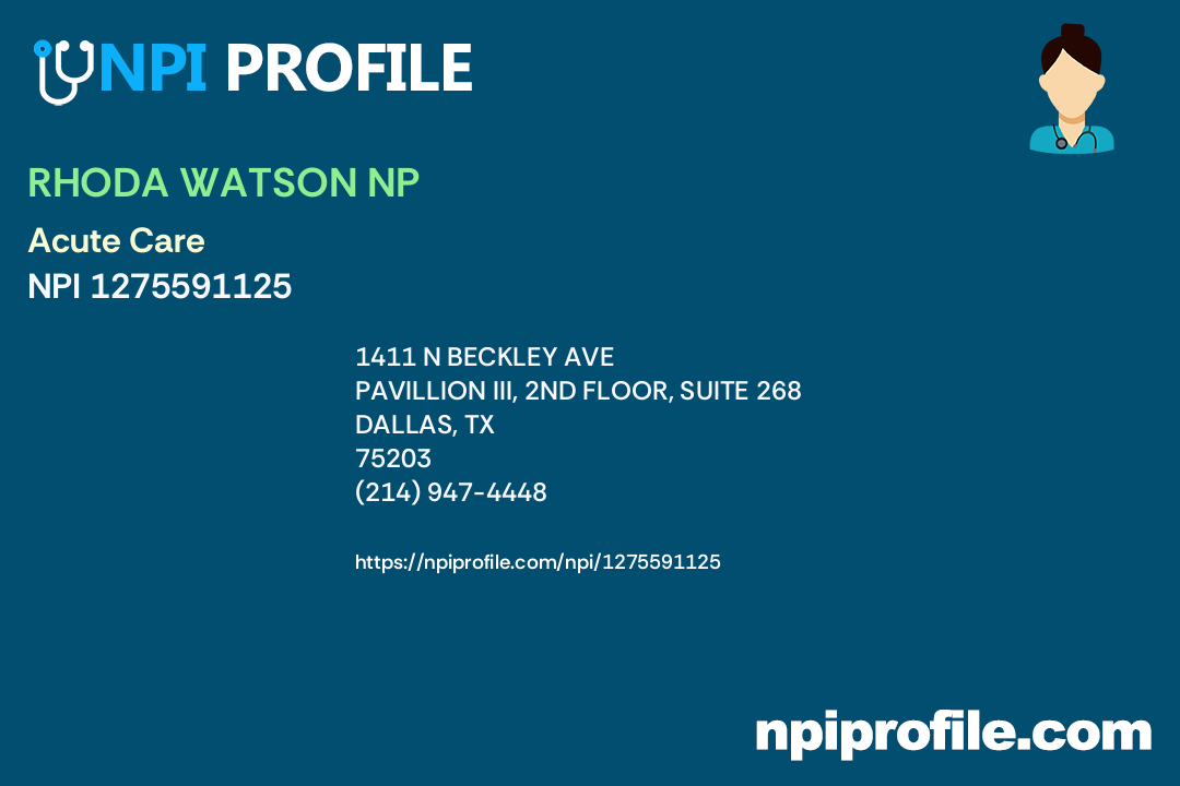 RHODA WATSON NP - NPI 1275591125 - Nurse Practitioner in Dallas, TX