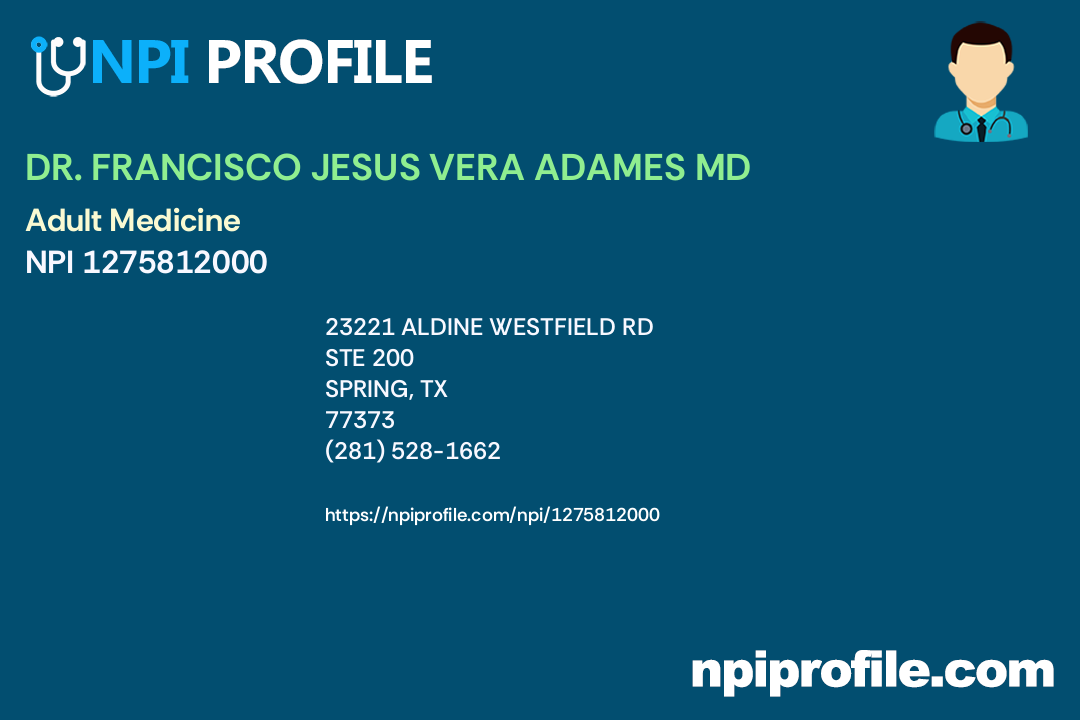 DR. FRANCISCO JESUS VERA ADAMES MD - NPI 1275812000 - Family Medicine ...