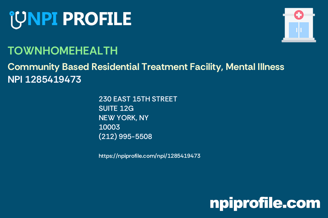 TOWNHOMEHEALTH - NPI 1285419473 - Community Based Residential Treatment ...