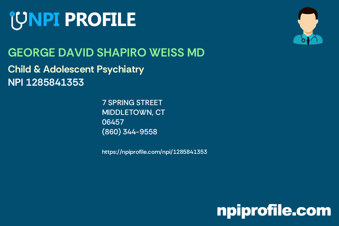 GEORGE DAVID SHAPIRO WEISS MD - NPI 1285841353 - Psychiatry & Neurology ...