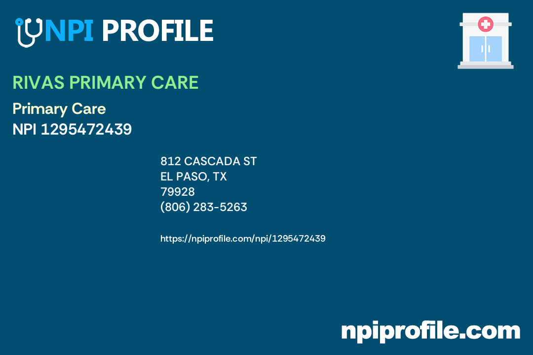 RIVAS PRIMARY CARE - NPI 1295472439 - Clinic/Center in El Paso, TX