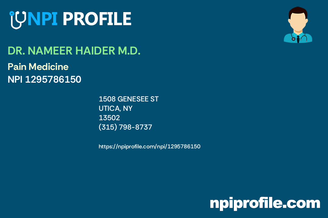 DR. NAMEER HAIDER M.D. - NPI 1295786150 - Pain Medicine in Utica, NY