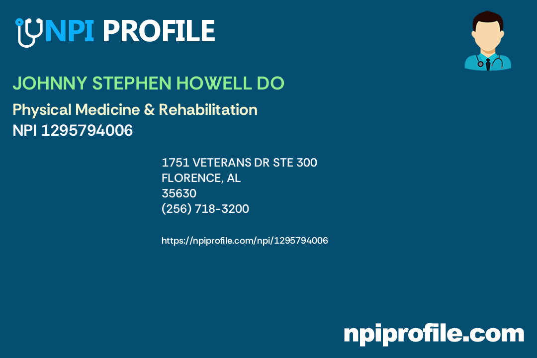 JOHNNY STEPHEN HOWELL DO - NPI 1295794006 - Physical Medicine ...