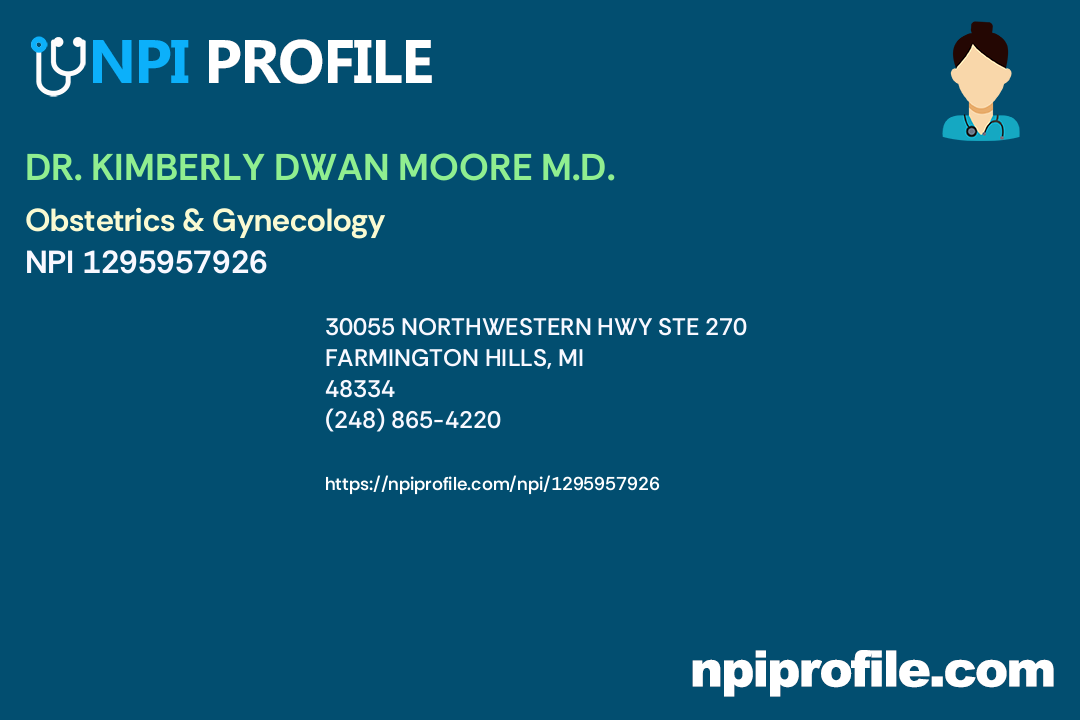 DR. KIMBERLY DWAN MOORE M.D. - NPI 1295957926 - Obstetrics & Gynecology ...