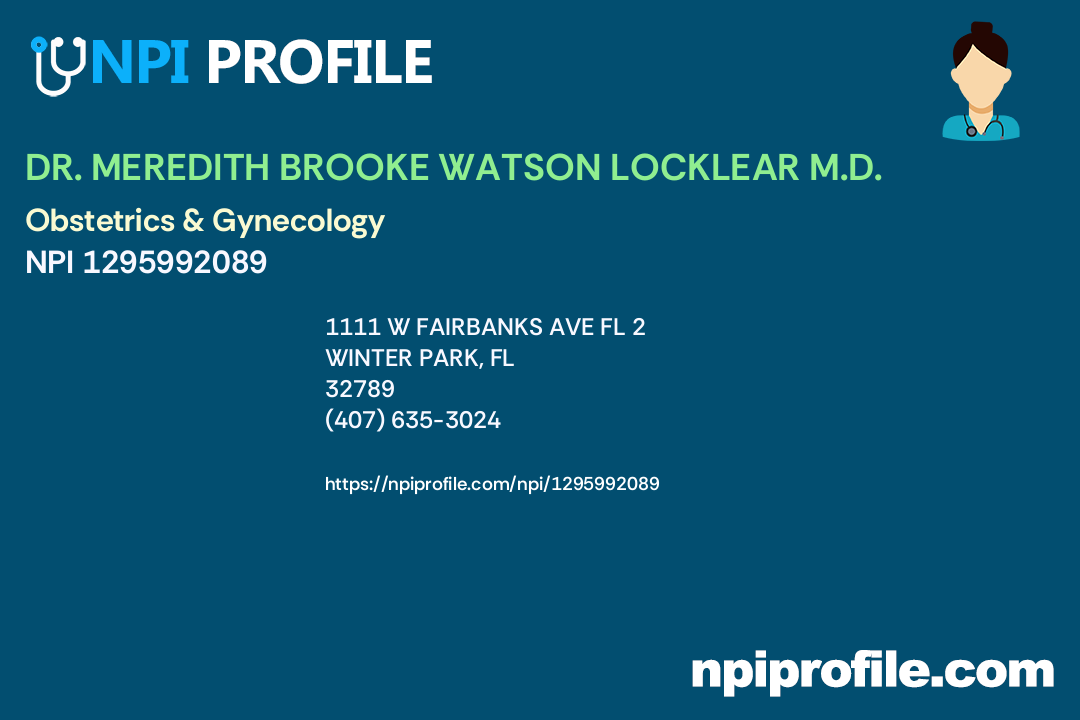 DR. MEREDITH BROOKE WATSON LOCKLEAR M.D. - NPI 1295992089 - Obstetrics ...