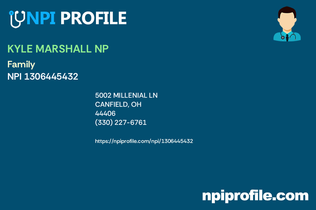 KYLE MARSHALL NP - NPI 1306445432 - Nurse Practitioner in Canfield, OH
