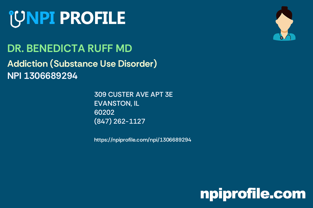 DR. BENEDICTA RUFF MD - NPI 1306689294 - Counselor in Evanston, IL