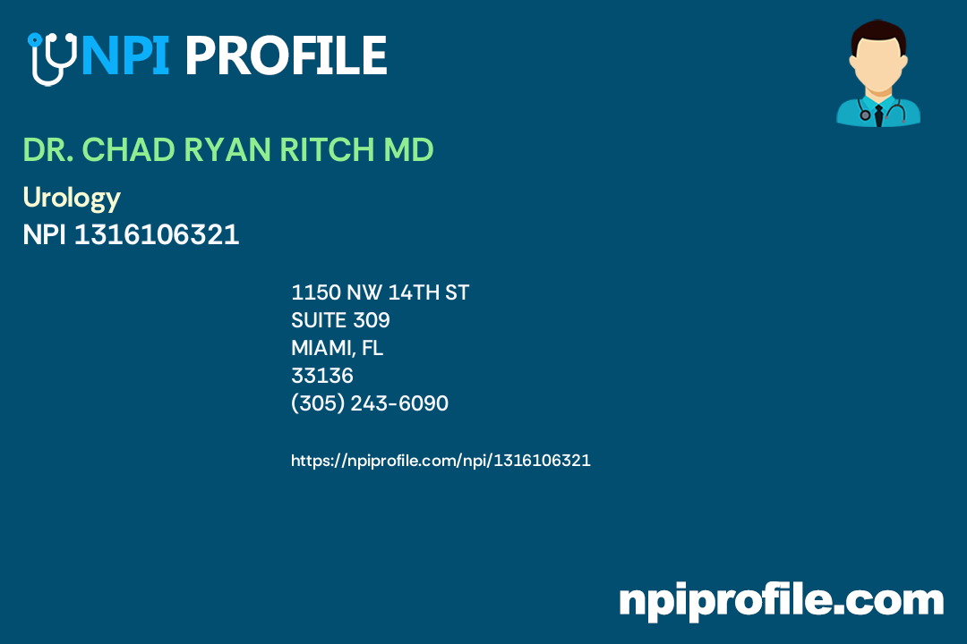 DR. CHAD RYAN RITCH MD - NPI 1316106321 - Urology in Miami, FL