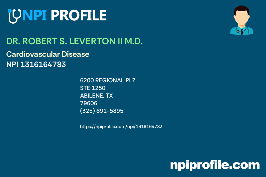 DR. ROBERT S. LEVERTON II M.D. - NPI 1316164783 - Internal Medicine in ...