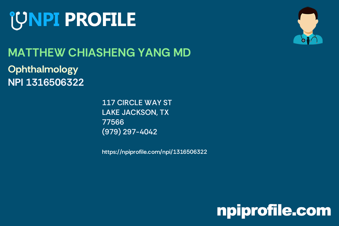 MATTHEW CHIASHENG YANG MD - NPI 1316506322 - Ophthalmology in Lake ...