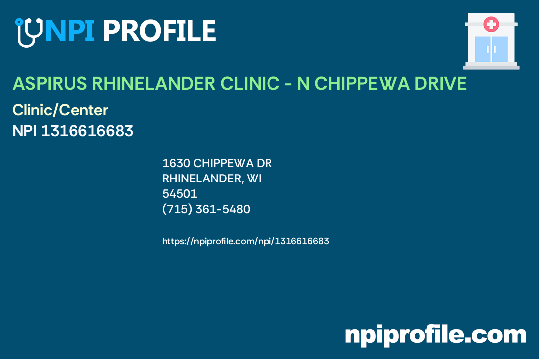 ASPIRUS RHINELANDER CLINIC - N CHIPPEWA DRIVE - NPI 1316616683 - Clinic ...