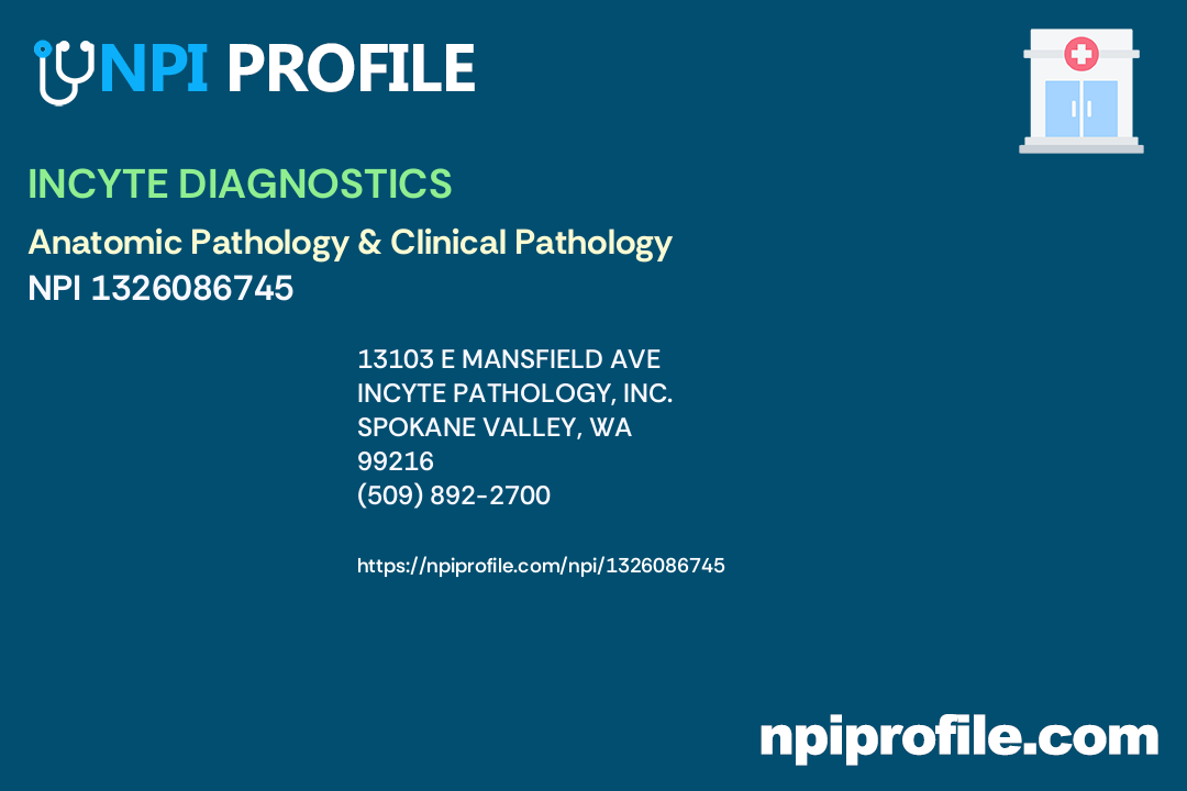 INCYTE DIAGNOSTICS - NPI 1326086745 - Pathology in Spokane Valley, WA