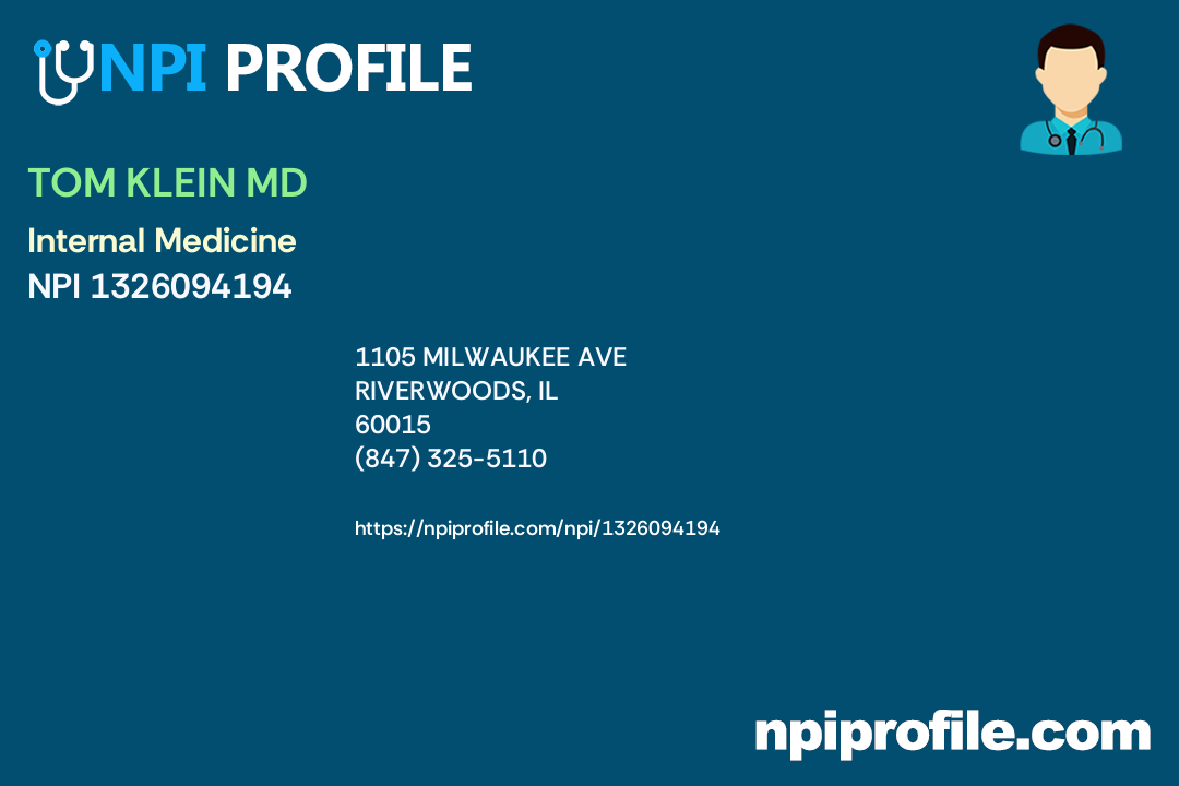 TOM KLEIN MD - NPI 1326094194 - Internal Medicine in Riverwoods, IL