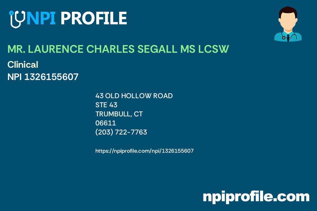MR. LAURENCE CHARLES SEGALL MS LCSW - NPI 1326155607 - Social Worker in ...