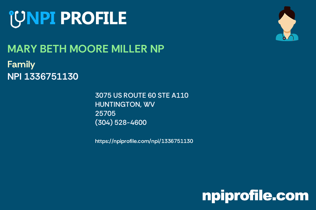 MARY BETH MOORE MILLER NP - NPI 1336751130 - Nurse Practitioner in ...