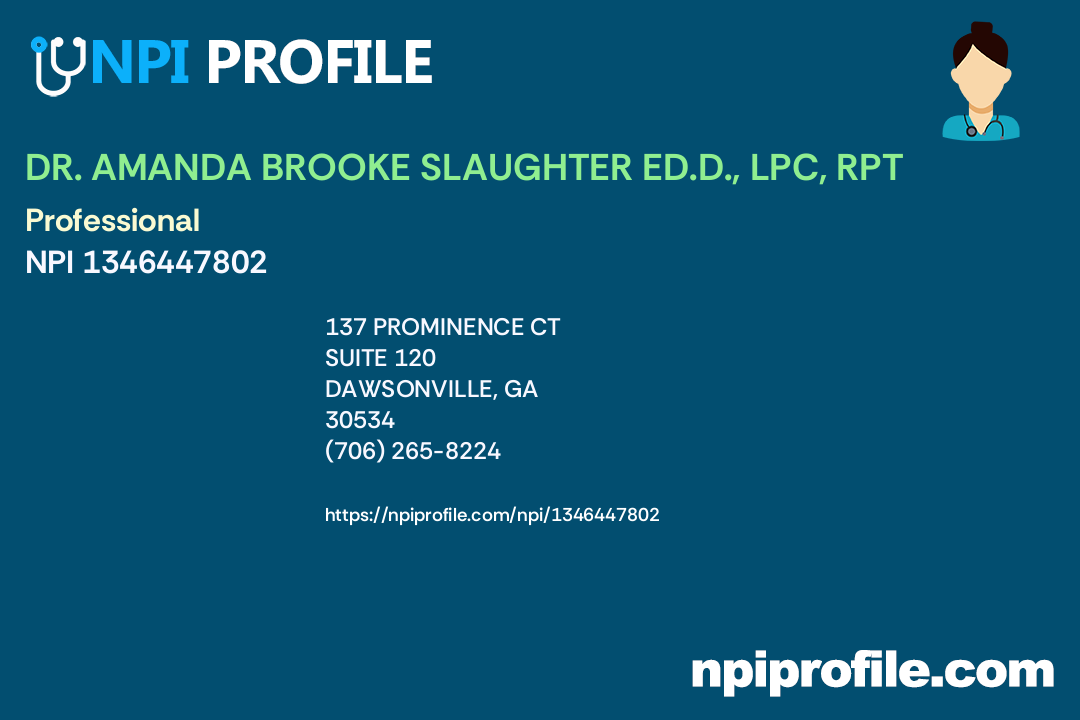 DR. AMANDA BROOKE SLAUGHTER ED.D., LPC, RPT - NPI 1346447802 ...