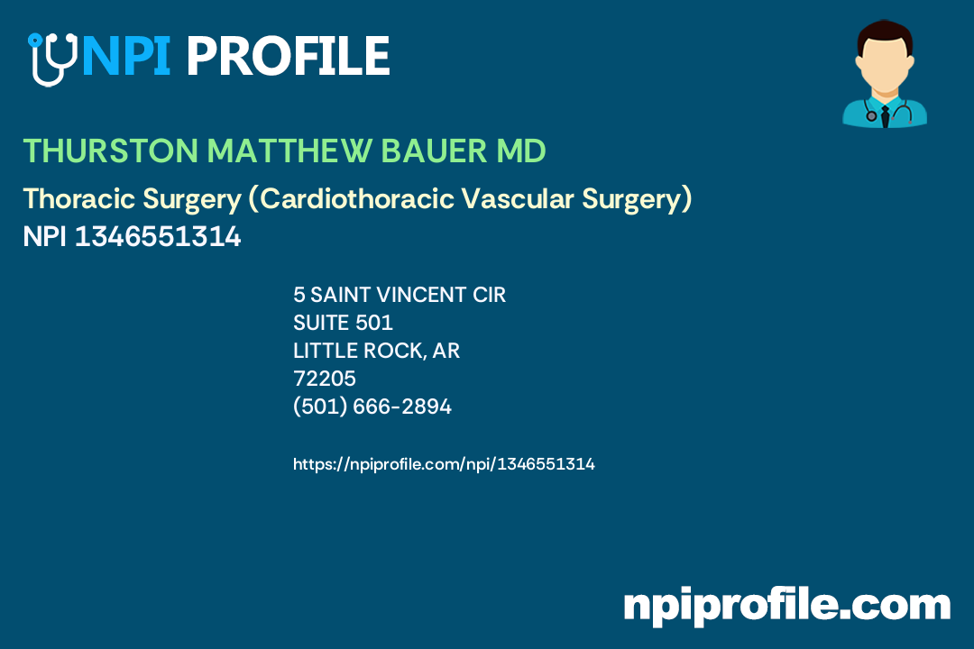 THURSTON MATTHEW BAUER MD - NPI 1346551314 - Thoracic Surgery ...