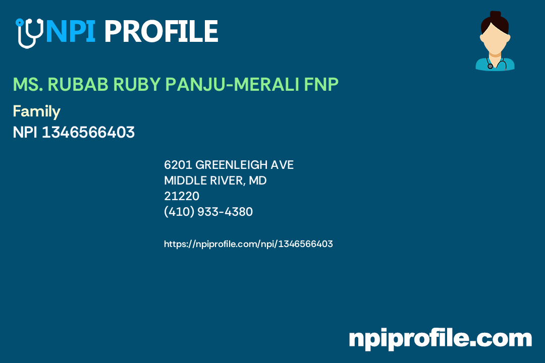MS. RUBAB RUBY PANJU-MERALI FNP - NPI 1346566403 - Nurse Practitioner in Middle River, MD
