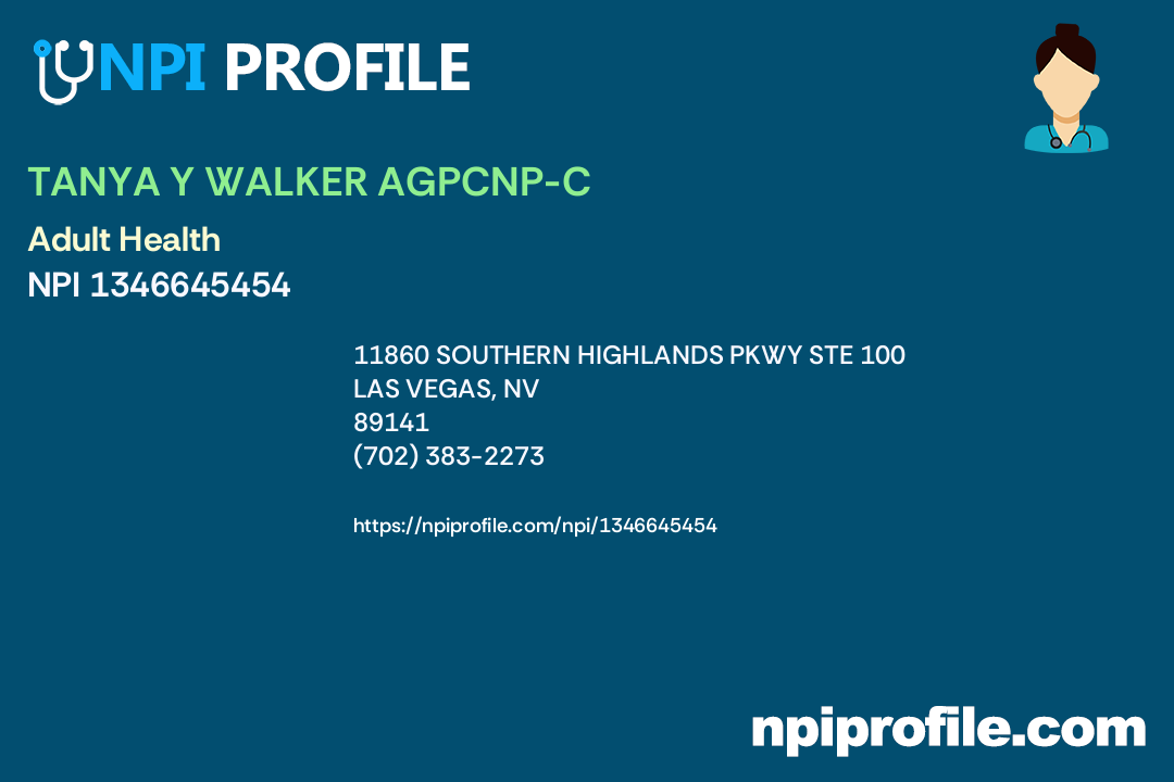 TANYA Y WALKER AGPCNP-C - NPI 1346645454 - Nurse Practitioner in Las Vegas, NV