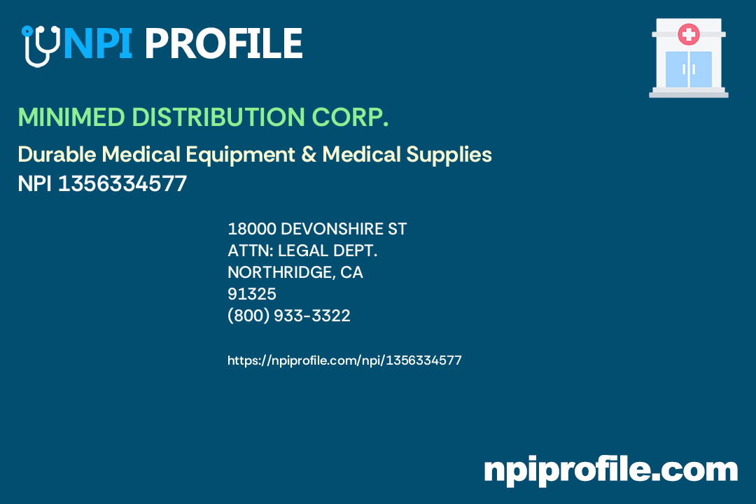 MINIMED DISTRIBUTION CORP. - Complete NPI Record 1356334577