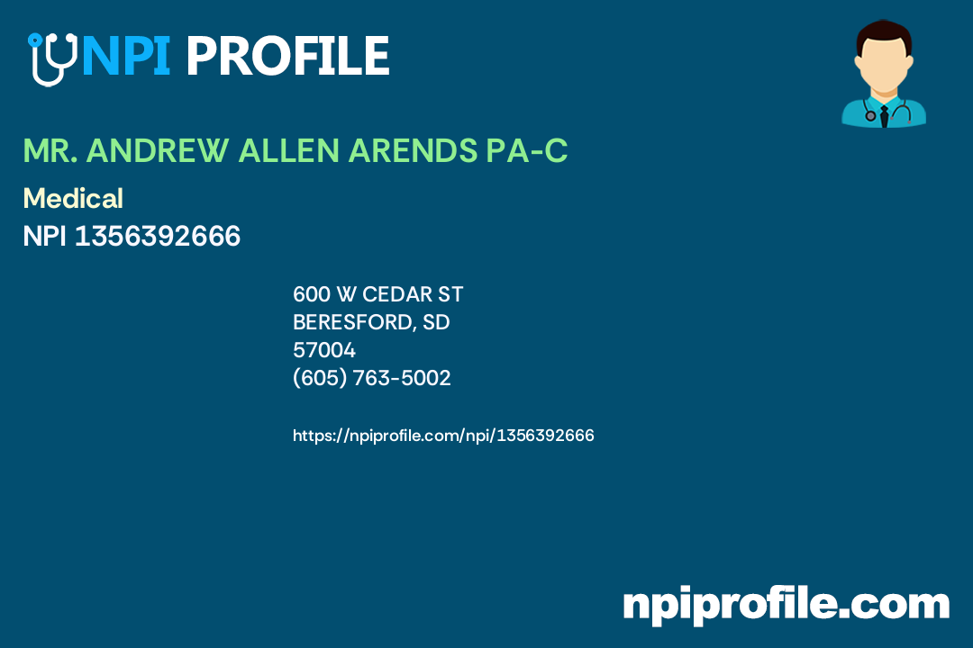 MR. ANDREW ALLEN ARENDS PA-C - NPI 1356392666 - Physician Assistant in ...