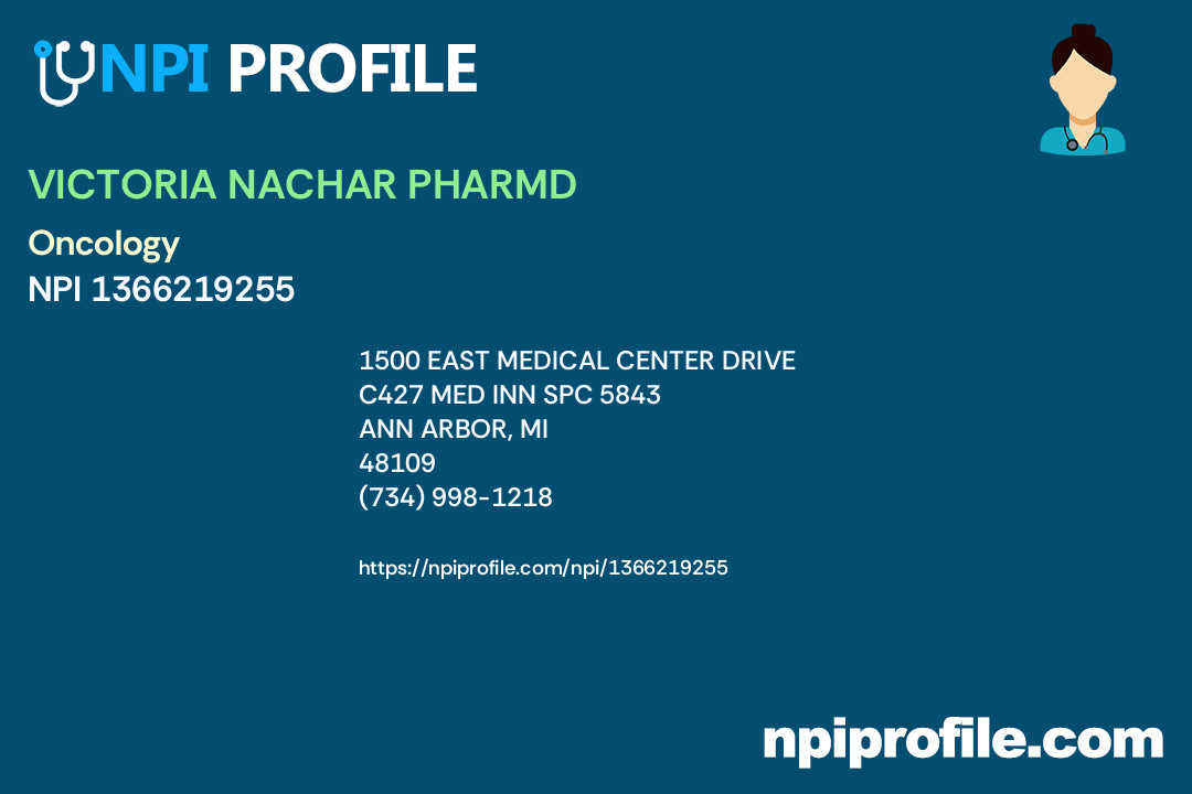 VICTORIA NACHAR PHARMD - NPI 1366219255 - Pharmacist in Ann Arbor, MI