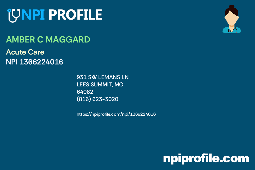 AMBER C MAGGARD - NPI 1366224016 - Nurse Practitioner in Lees Summit, MO