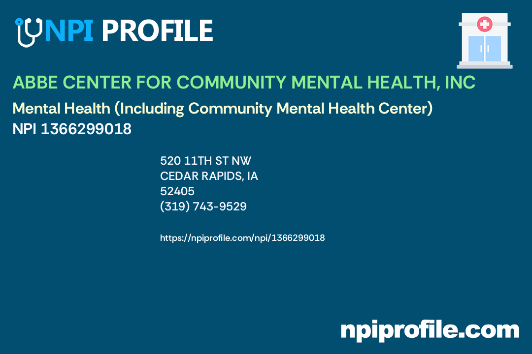 ABBE CENTER FOR COMMUNITY MENTAL HEALTH, INC - NPI 1366299018 - Clinic/Center in Cedar Rapids, IA