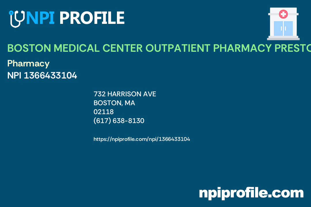 BOSTON MEDICAL CENTER OUTPATIENT PHARMACY PRESTON BUILDING - NPI ...