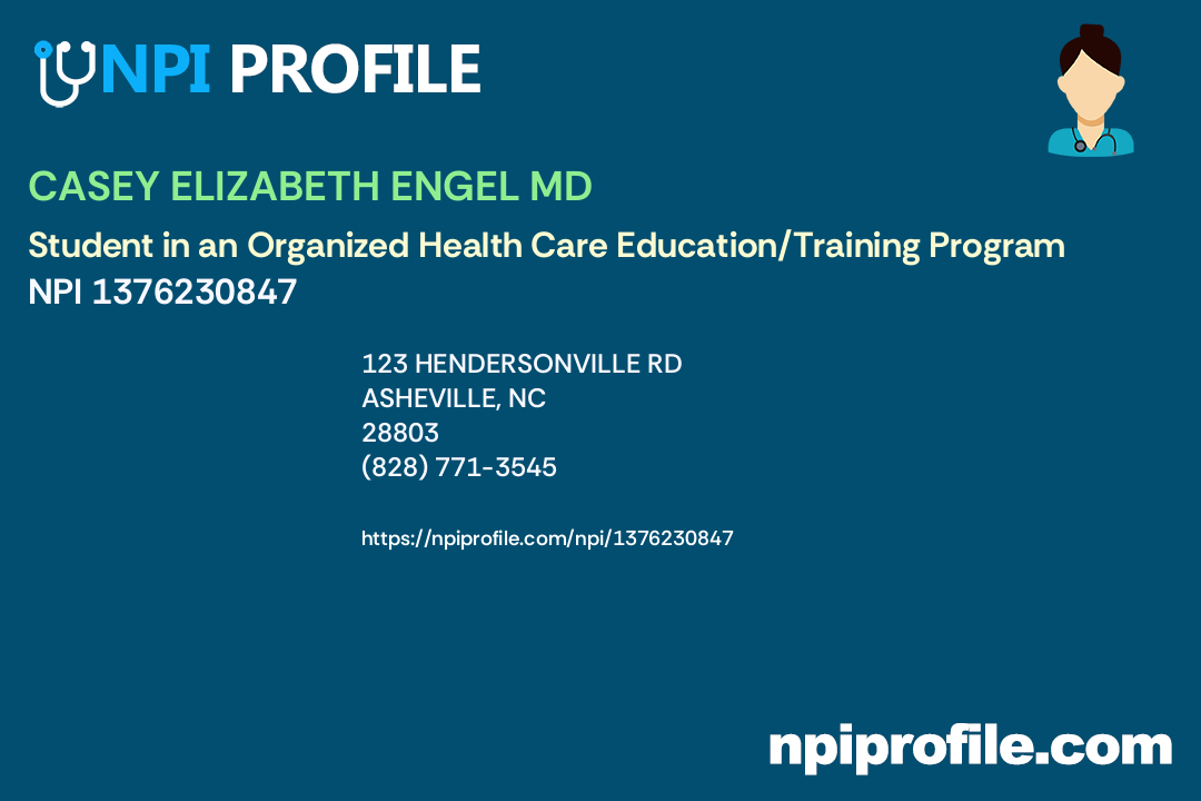 CASEY ELIZABETH ENGEL MD - NPI 1376230847 - Student in an Organized ...