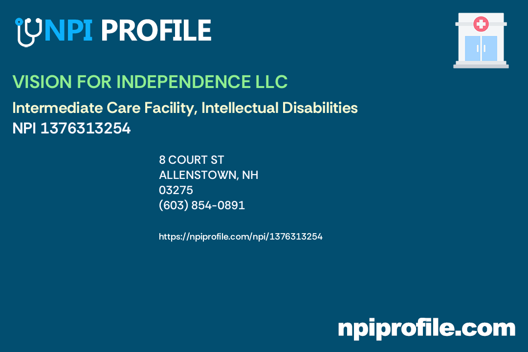 VISION FOR INDEPENDENCE LLC - NPI 1376313254 - Intermediate Care ...