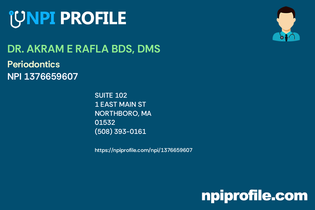 DR. AKRAM E RAFLA BDS, DMS - NPI 1376659607 - Dentist in Northboro, MA