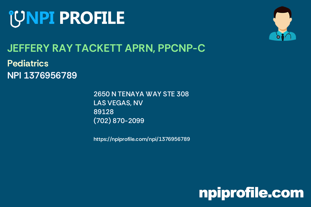 JEFFERY RAY TACKETT APRN, PPCNP-C - NPI 1376956789 - Nurse Practitioner ...