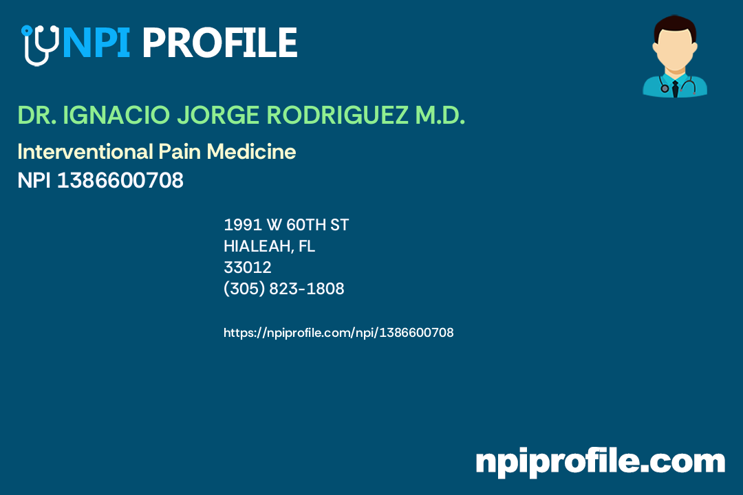DR. IGNACIO JORGE RODRIGUEZ M.D. - NPI 1386600708 - Pain Medicine in ...