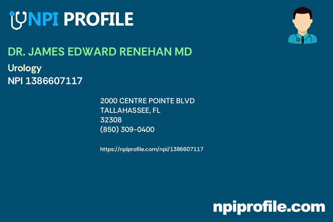 DR. JAMES EDWARD RENEHAN MD - NPI 1386607117 - Urology in Tallahassee, FL