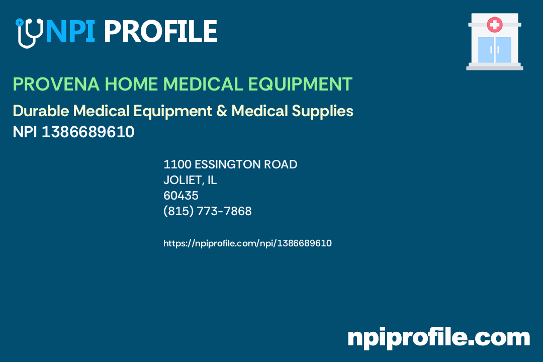 PROVENA HOME MEDICAL EQUIPMENT - NPI 1386689610 - Durable Medical ...