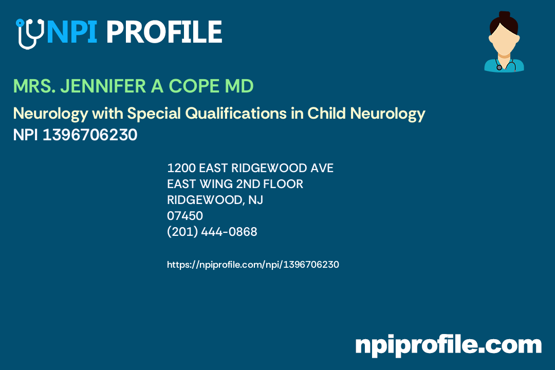 MRS. JENNIFER A COPE MD - NPI 1396706230 - Psychiatry & Neurology in ...