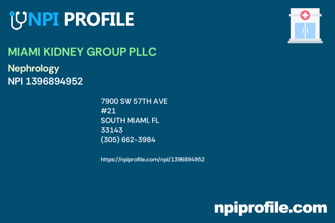 MIAMI KIDNEY GROUP PLLC - NPI 1396894952 - Internal Medicine in South ...